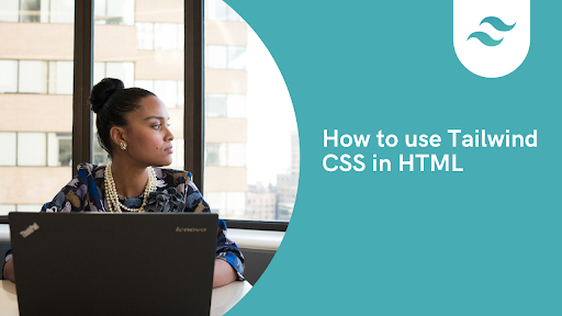 Tailwind CSS in HTML - Step-by-Step Setup Guide (CDN & NPM)